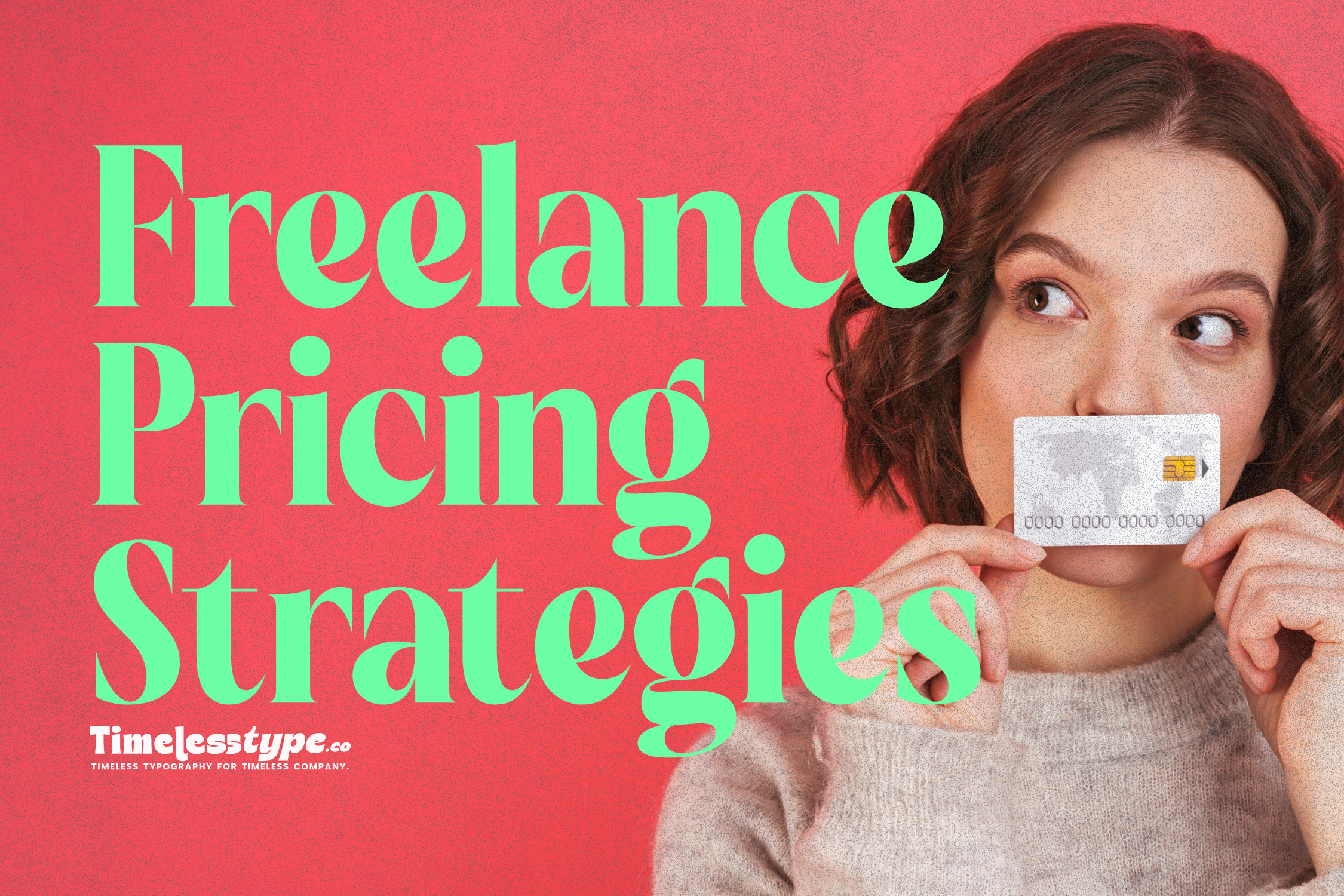 Freelance Pricing Strategies: How to Set Your Rates | Timeless Type