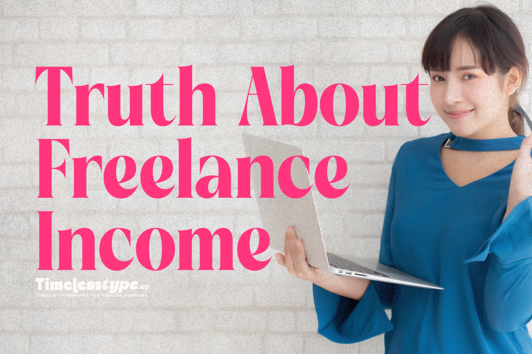 The Truth About Freelance Income: What No One Tells You | Timeless Type