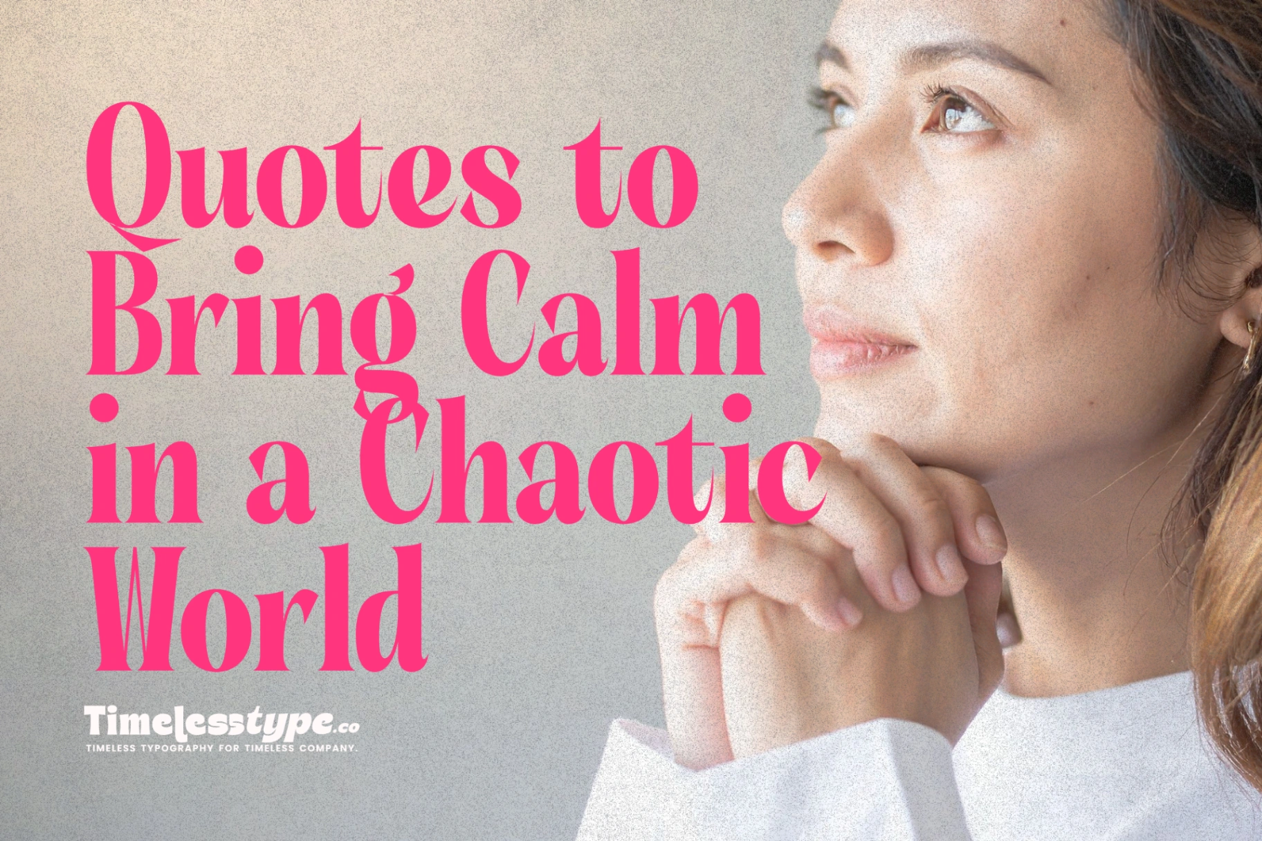 Peace of Mind Quotes to Bring Calm in a Chaotic World | Timeless Type