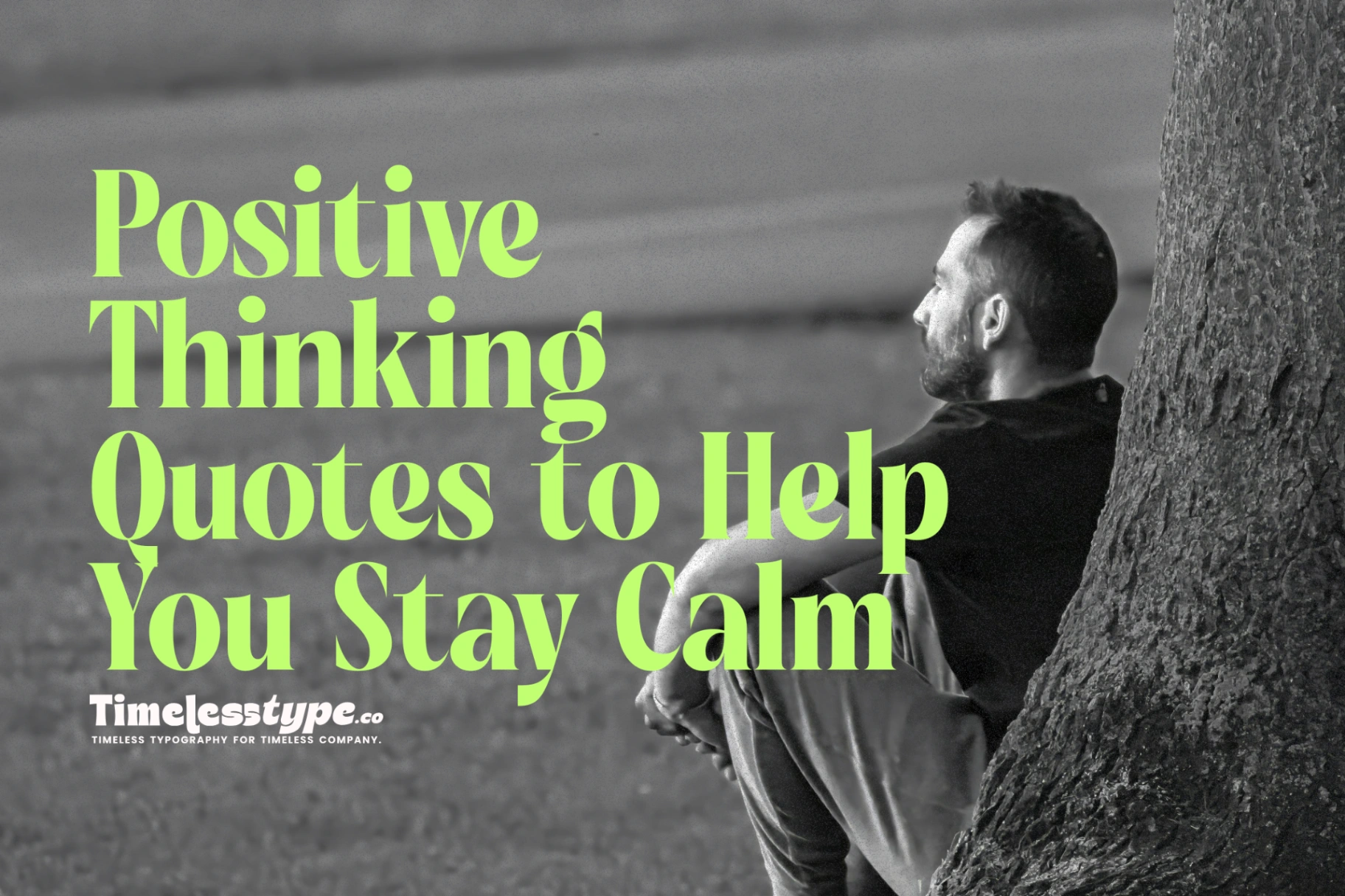Positive Thinking Quotes to Help You Stay Calm | Timeless Type