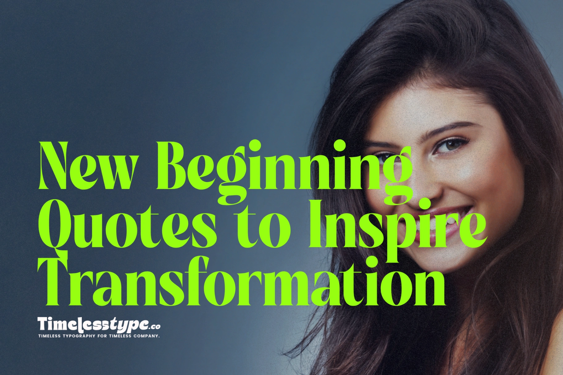 Change and New Beginning Quotes to Inspire Transformation | Timeless Type