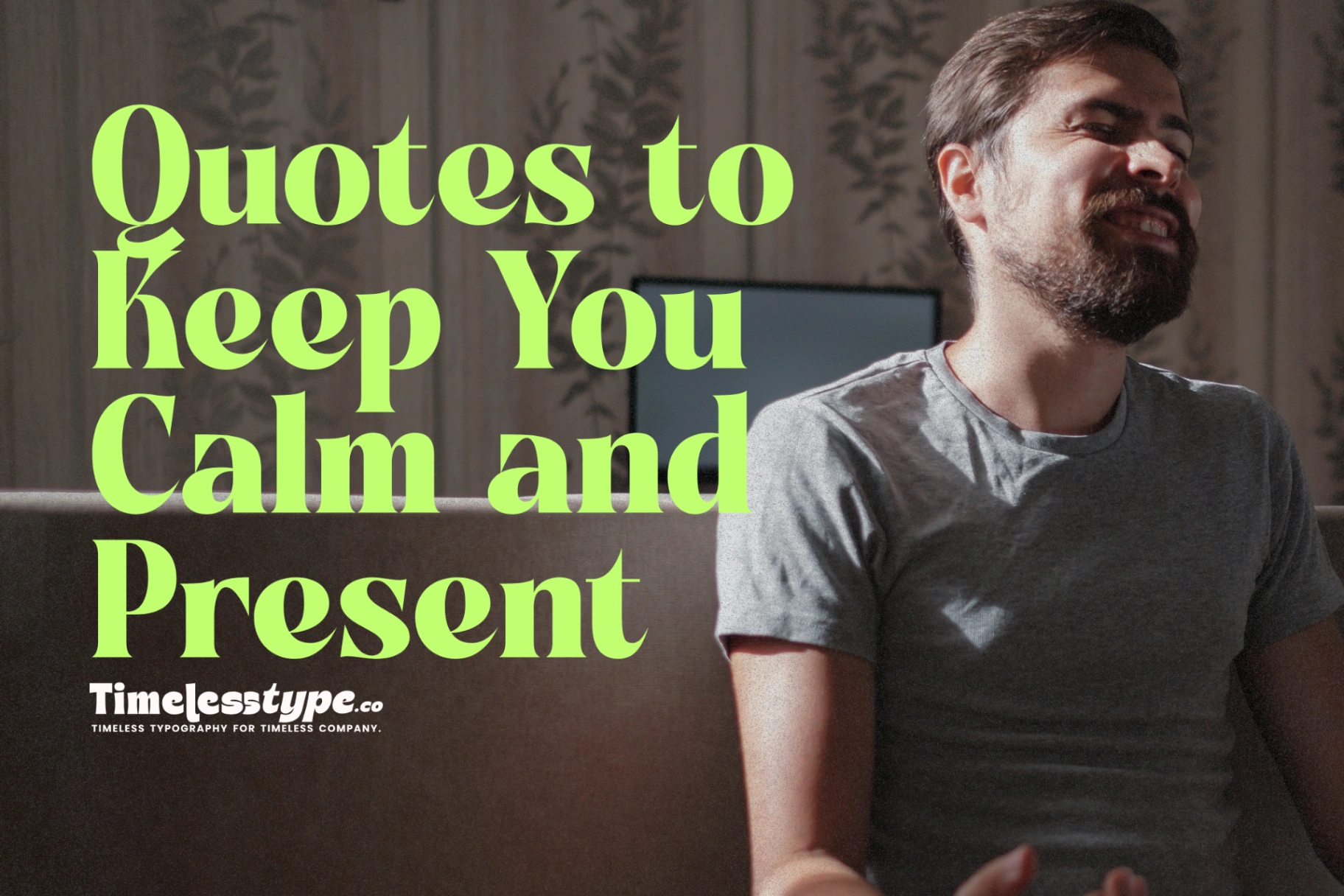 Mindfulness Quotes to Keep You Calm and Present | Timeless Type