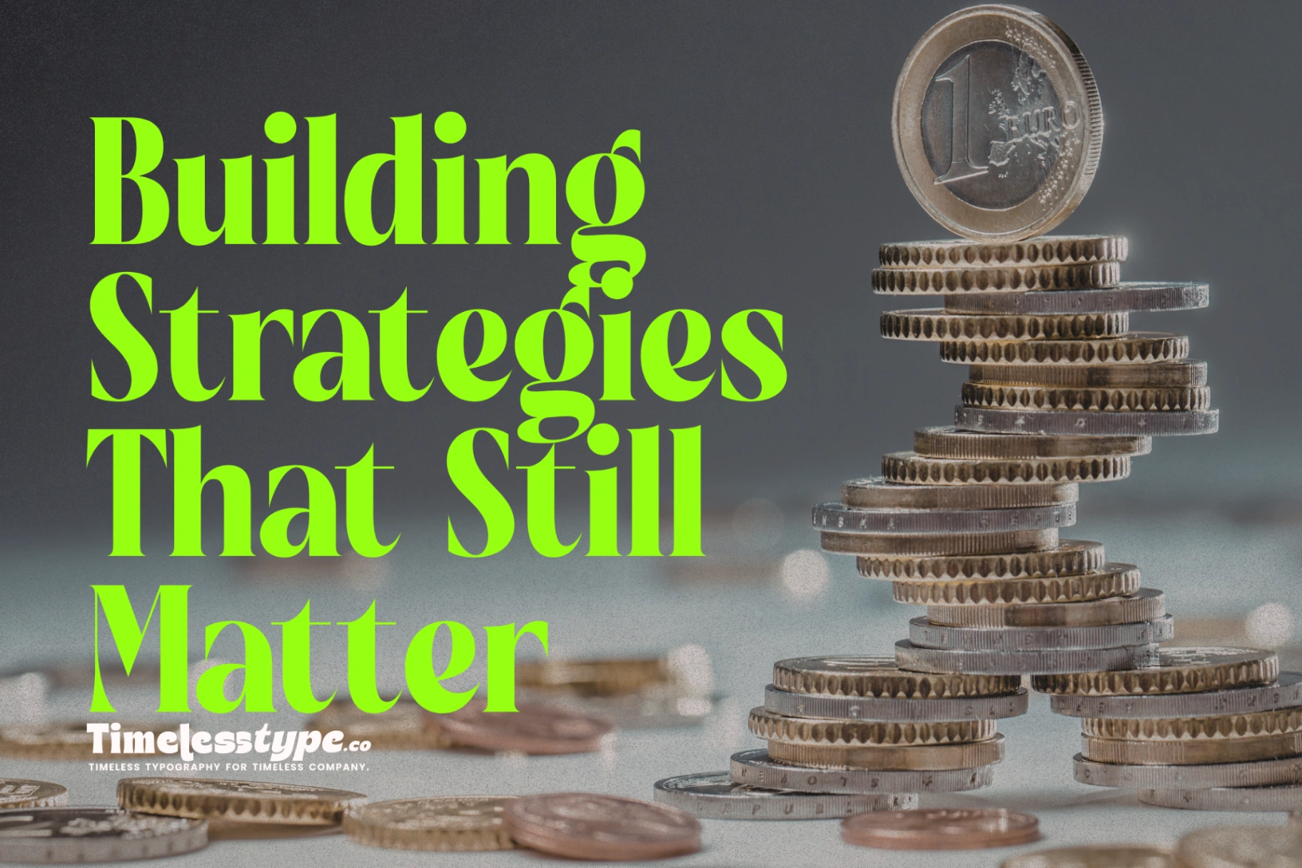 Long-Term Wealth Building Strategies That Still Matter | Timeless Type