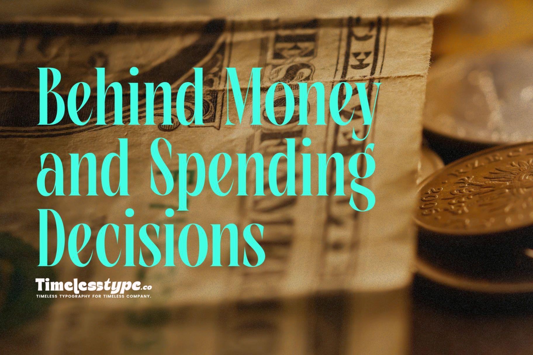 The Psychology Behind Money and Spending Decisions | Timeless Type