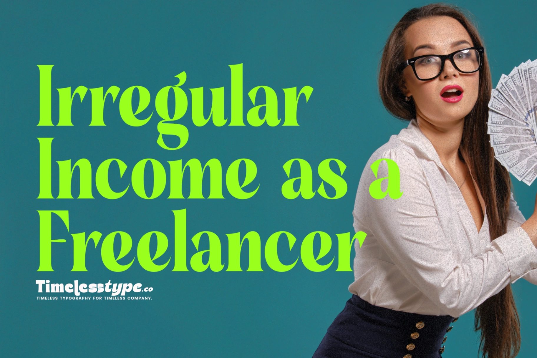 How to Manage Irregular Income as a Freelancer | Timeless Type