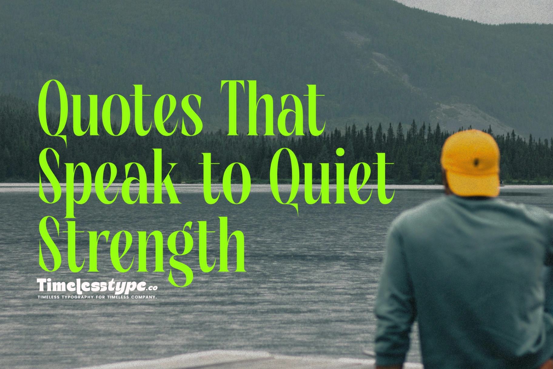 Quotes That Speak to Quiet Strength | Timeless Type